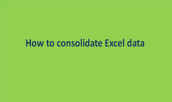How To Consolidate Excel Data Basic Excel Tutorial